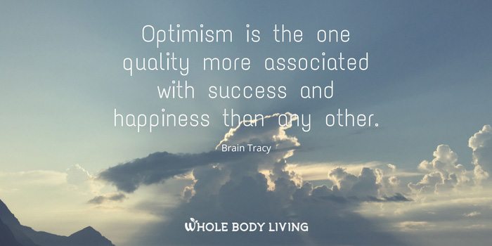 Optimism = Success & Happiness - Whole Body Living and Tara's Keto Kitchen