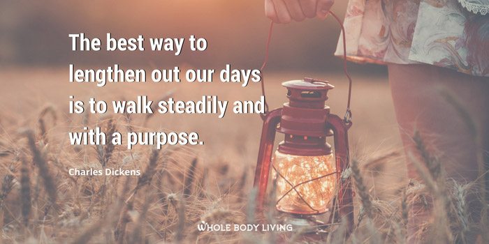 Walk Steadily And With Purpose - Whole Body Living and Tara's Keto Kitchen